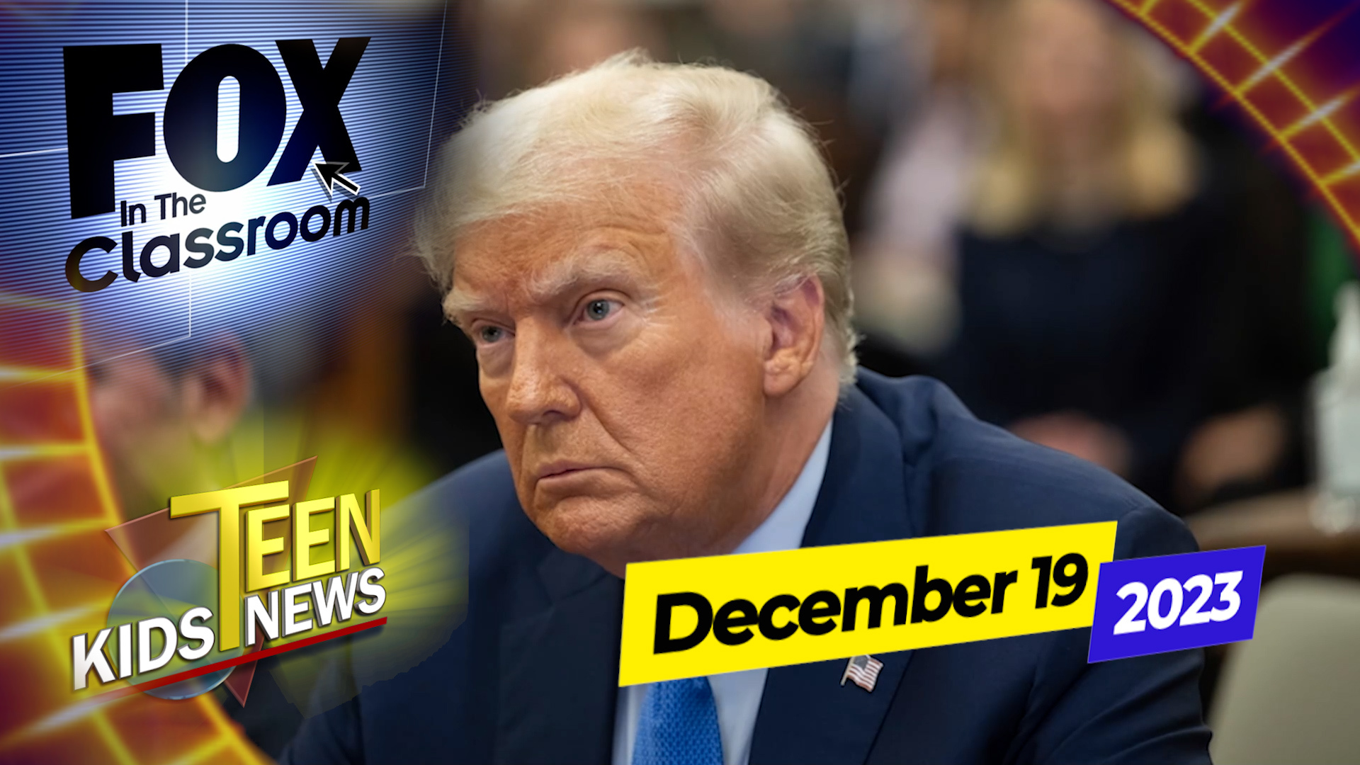 FOX News in the Classroom: Dec 19, 2023 - Teen Kids News